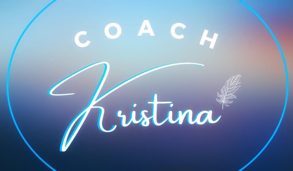 Coach Kristina - Holistic, Online Life Coaching